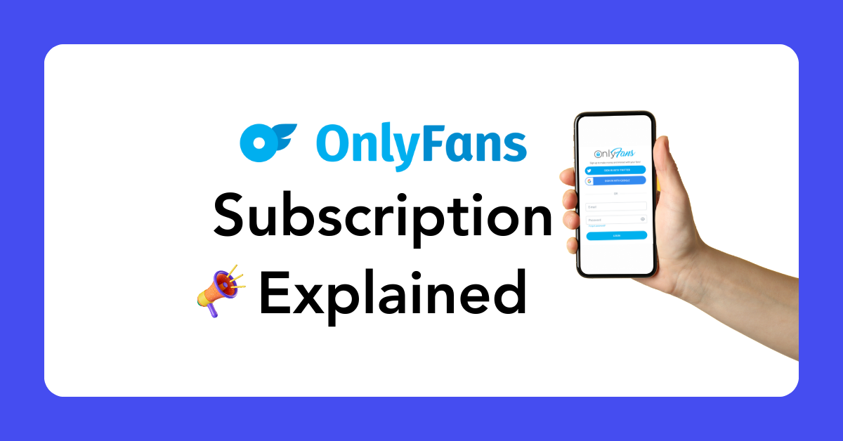 How Does an OnlyFans Subscription Work? And a Look at a More Profitable ...