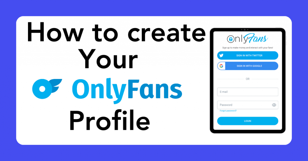 Create A Profile On OnlyFans - The Ultimate OnlyFans Alternative for ...