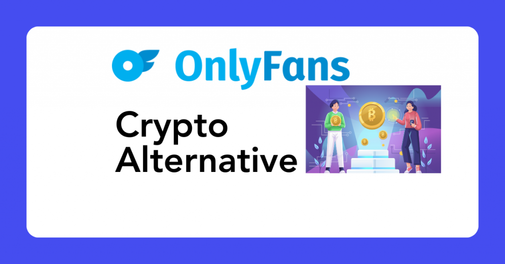 OnlyFans Crypto: Empowering Creators and Fans with Cryptocurrency
